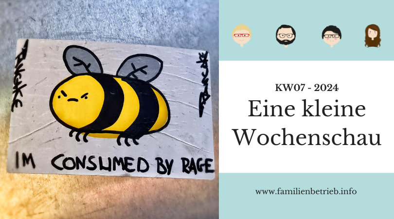 Eine kleine Wochenschau | KW07-2024 (Teil 2)
